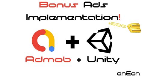 How To Implement Admob Bonus Ads Rewarded Ads In Unity For Android 2023 By One Eon Youtube
