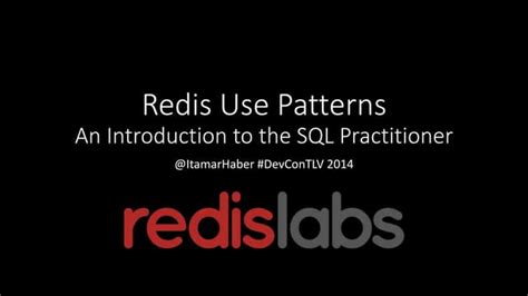 redis use patterns devcontlv june 2014 ppt