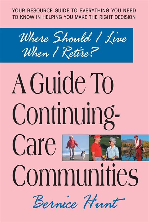 A Guide To Continuing Care Communities Book By Bernice Hunt
