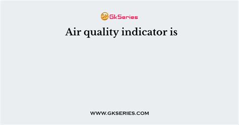 Air Quality Indicator Is
