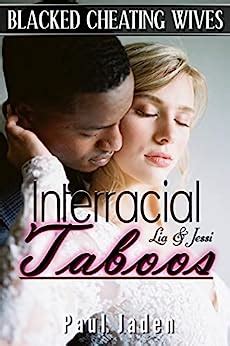 Blacked Cheating Wives Interracial Taboos Lia And Jessi Kindle