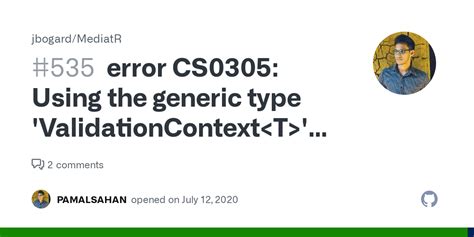Error Cs0305 Using The Generic Type Validationcontext Requires 1