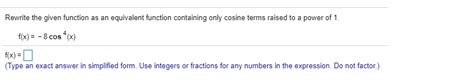 Solved Rewrite The Given Function As An Equivalent Function
