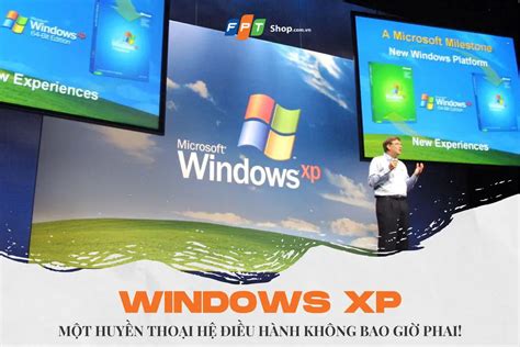 Tìm Hiểu Lịch Sử Windows Xp Một Hệ điều Hành Huyền Thoại