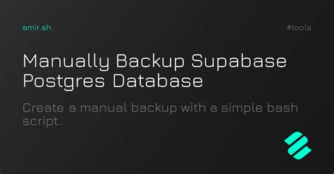 Manually Backup Supabase Postgres Database — Amir Ardalan