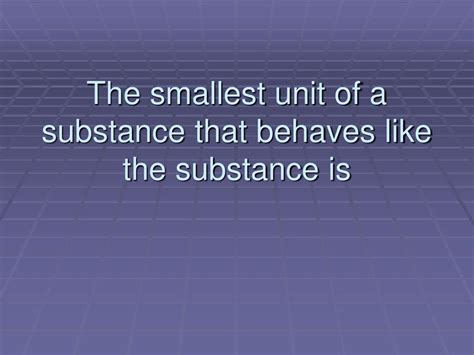 PPT A Substance That Cannot Be Broken Down Into Simpler Substances Is PowerPoint Presentation