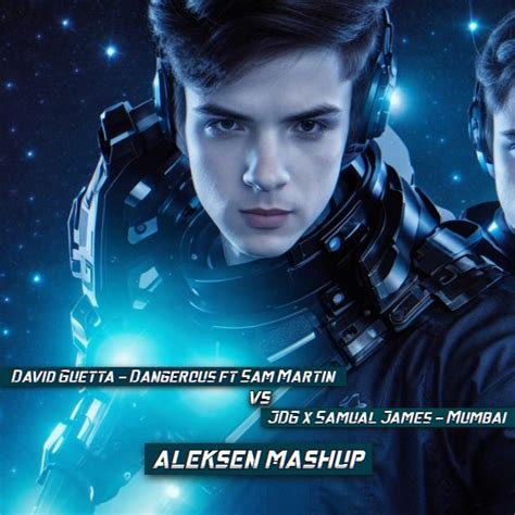 Stream Jdg X Samual James Mumbai Vs David Guetta Dangerous Aleksen