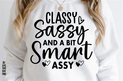 Classy Sassy And A Bit Smart Assy Graphic By Creativemim2001 · Creative