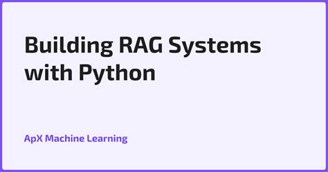 Building Rag Systems With Python