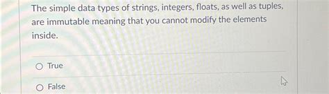 Solved The Simple Data Types Of Strings Integers Floats