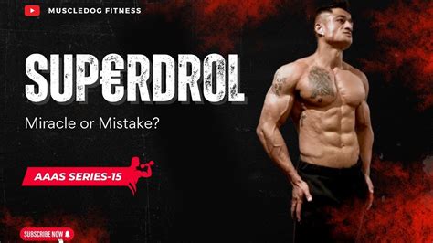 Superdrol Explained Benefits Side Effects Cycle Dosage And Precautions Aaas 15 Youtube