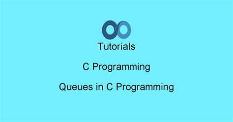 Tutorials C Programming Queues In C Programming Oodlescoop