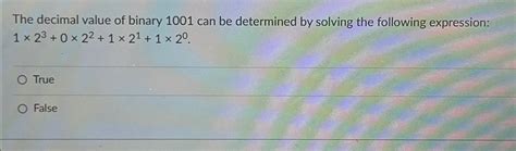 Solved The Decimal Value Of Binary 1001 ﻿can Be Determined