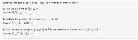 Solved Suppose That F X Y Z X Yzxyz Is A Function Of Chegg