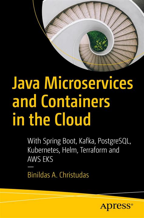 Java Microservices And Containers In The Cloud With Spring Boot Kafka Postgresql Kubernetes