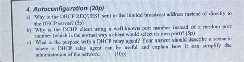 Solved 4 Autoconfiguration 20p A Why Is The Dhcp Request