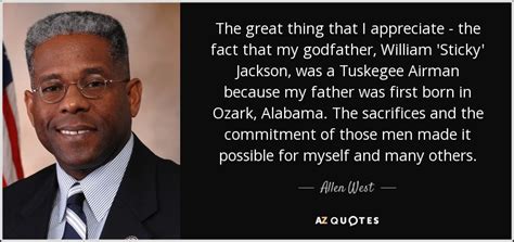 Allen West Quote The Great Thing That I Appreciate The Fact That