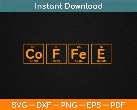Coffee Science Element Periodic Table Of Coffee Svg Png Design Craft Cut File Artprintfile