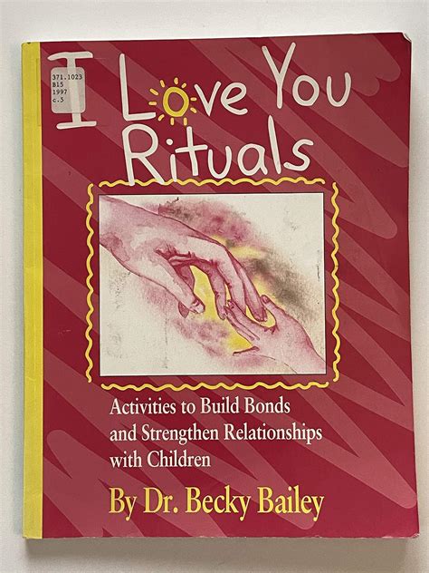 I Love You Rituals Activities To Build Bonds And Strengthen