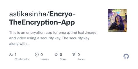 Github Astikasinhaencryo Theencryption App This Is An Encryption