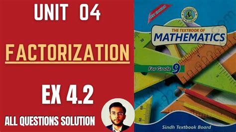 Chapter 4 Factorization Ex 4 2 All Questions Solution Mathematics 9th Class Sindh