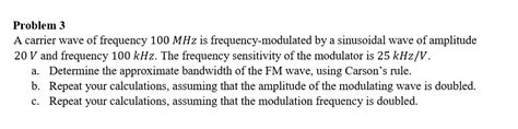 Solved Problem 3 A Carrier Wave Of Frequency 100 Mhz Is