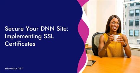 Secure Your Dnn Site Implementing Ssl Certificates
