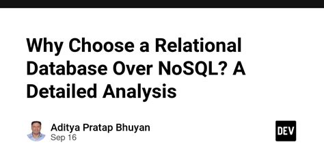 Why Choose A Relational Database Over Nosql A Detailed Analysis Dev Community