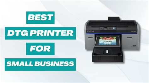 Best Dtg Printer For Small Business Top Picks For 2024 Youtube