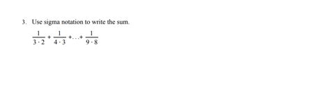 answered 3 use sigma notation to write the sum … bartleby