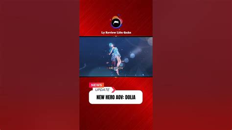 New Hero Aov Dolia Ly Review Liên Quân Youtube