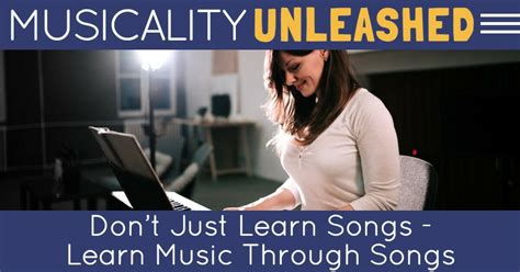 don t just learn songs learn music through songs musical u