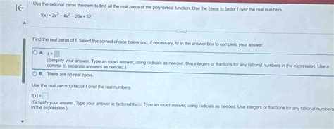 Solved Use The Rational Zeros Theorem To Find All The Real Zeros Of