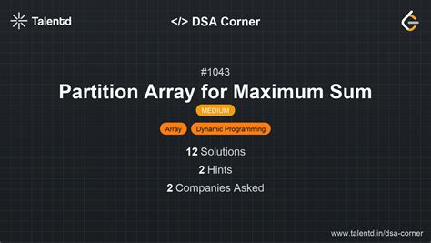 Partition Array For Maximum Sum Dsa Problem Talentd
