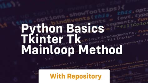 python basics tkinter tk mainloop method youtube