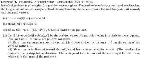 SOLVED Exercise 2 VELOCITY AcCELERATION CURVATURE AND TORSION In Each Of Problem A