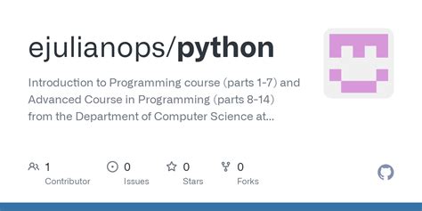 Github Ejulianopspython Introduction To Programming Course Parts 1 7 And Advanced Course
