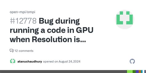 Bug During Running A Code In Gpu When Resolution Is Increased But Runs