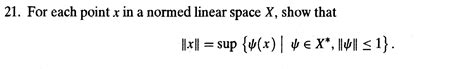 solved 21 for each point x in a normed linear space x show