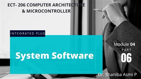 module 04 part 06 system software ect206 computer architecture