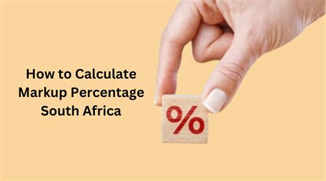 How To Calculate Markup Percentage South Africa Discount Dealz
