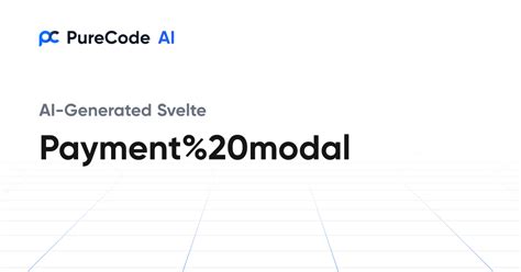 Build Great Svelte Payment20modal Components Faster Using Ai Tools