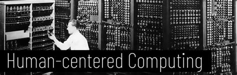Human Centered Computing Information Sciences And Technology