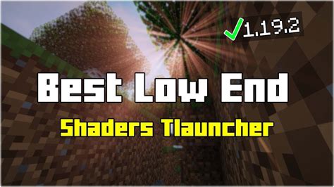 best low end shaders for tlauncher 1 19 4 youtube
