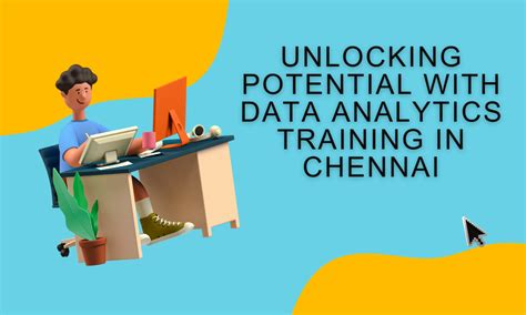 unlocking potential with data analytics training in chennai