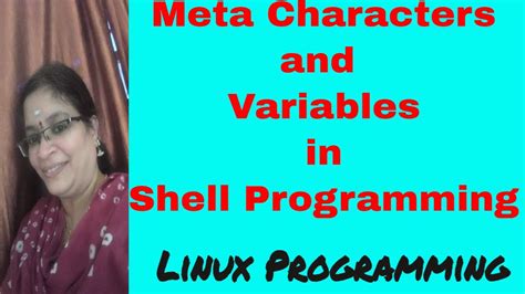 Meta Characters And Variables In Shell Programming Shell Scripting Linux Programming Youtube