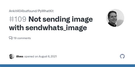 Not Sending Image With Sendwhats Image Issue 109 Ankit404butfound PyWhatKit GitHub