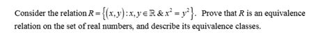 solved consider the relation r x y x y e r x2 y2 prove that r