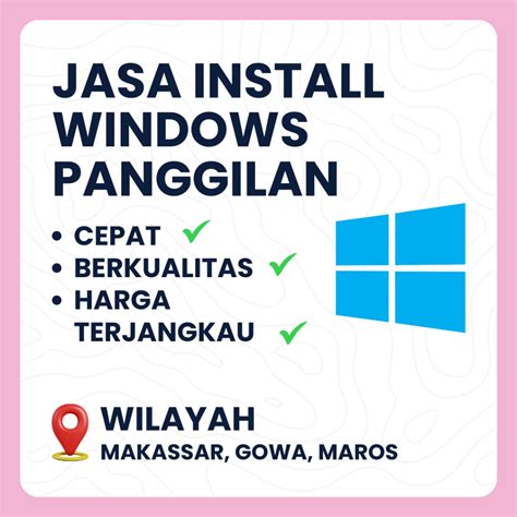 jual jasa install windows pc laptop panggilan khusus makassar maros