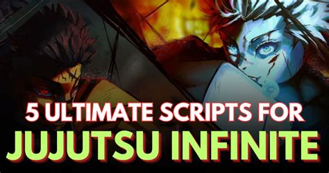 5 Ultimate Jujutsu Infinite Scripts